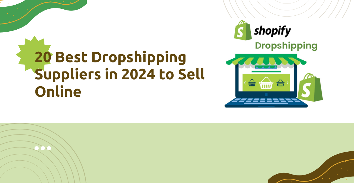 20 Best Dropshipping Suppliers in 2024 to Sell Online