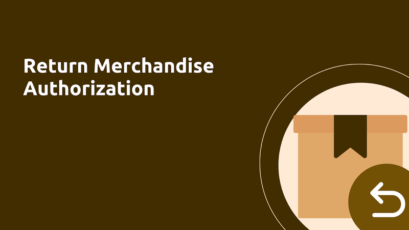 Return Merchandise Authorization (RMA): Overview & Use